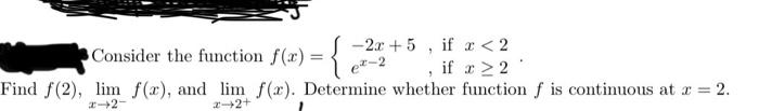 Solved Consider the function f(x)={−2x+5ex−2,, if x