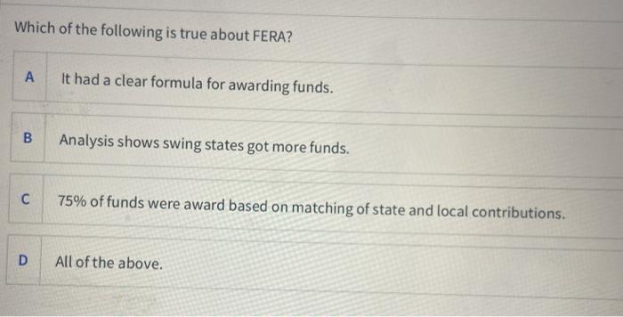 Solved Which of the following is true about FERA? A It had a | Chegg.com