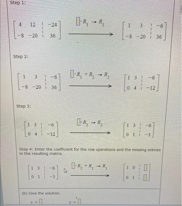 Solved [4−812−20−2436] R1→R1[1−83−20−636] Step 2: | Chegg.com