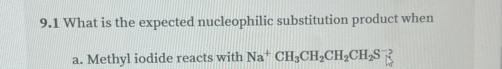 Solved 9.1 ﻿What is the expected nucleophilic substitution | Chegg.com