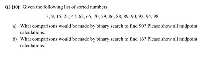 Solved 3 (10): Given the following list of sorted numbers: | Chegg.com