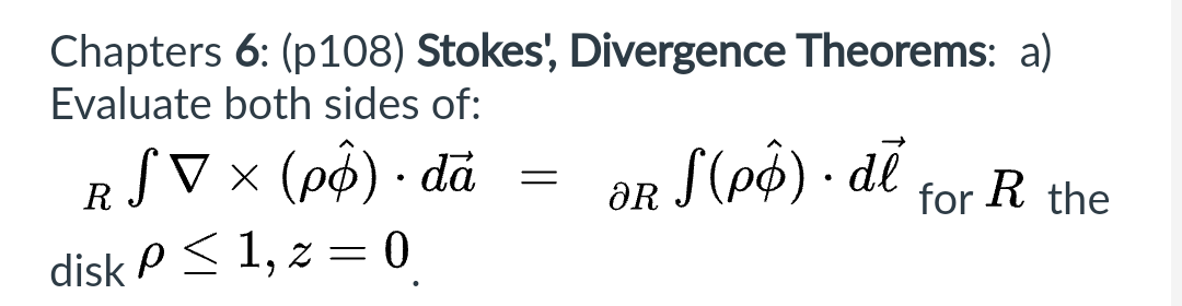 Solved Chapters 6: (p108) Stokes', Divergence Theorems: a) | Chegg.com