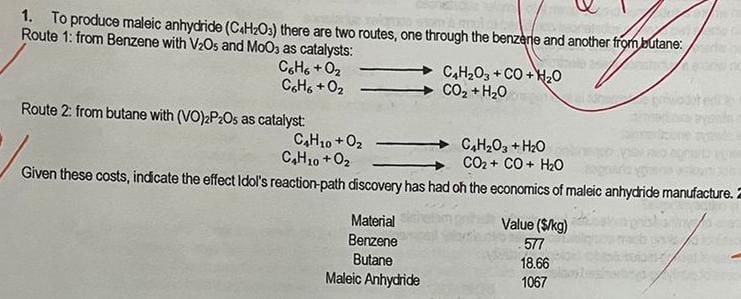 Solved To produce maleic anhydride (C4H2O3) ﻿there are two | Chegg.com
