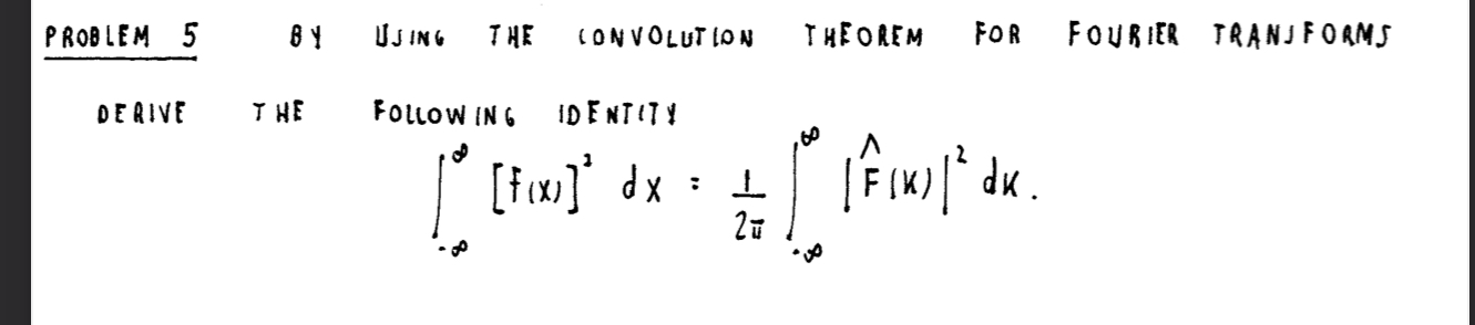 Solved By Using The Convolution Theorem For Fourier