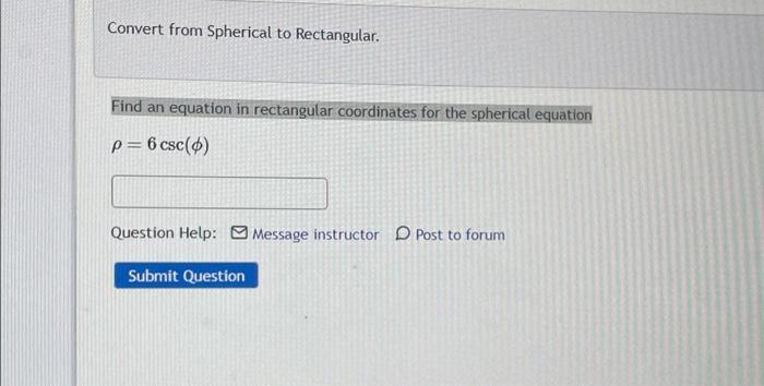 Solved Convert from Spherical to Rectangular. Find an | Chegg.com