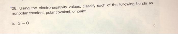 Solved 28. Using the electronegativity values, classify each | Chegg.com