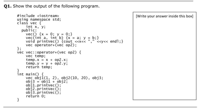 Solved Q1. Show the output of the following program. [Write | Chegg.com