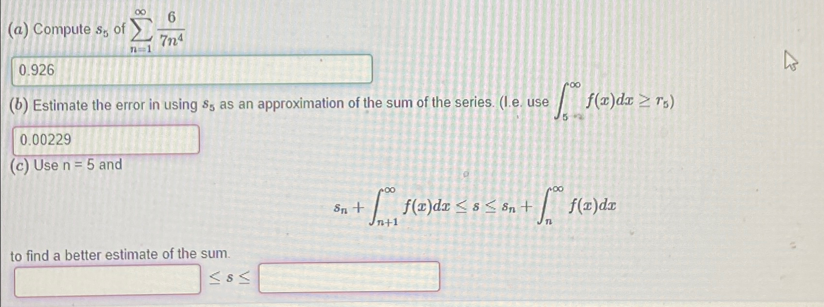 Solved (a) ﻿Compute s5 ﻿of ∑n=1∞67n4(b) ﻿Estimate the error | Chegg.com