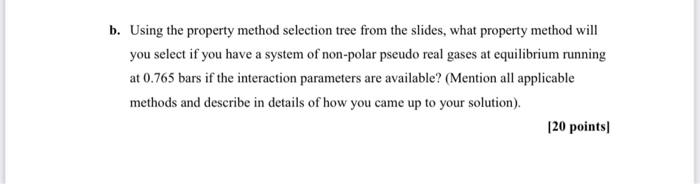 Solved b. Using the property method selection tree from the | Chegg.com