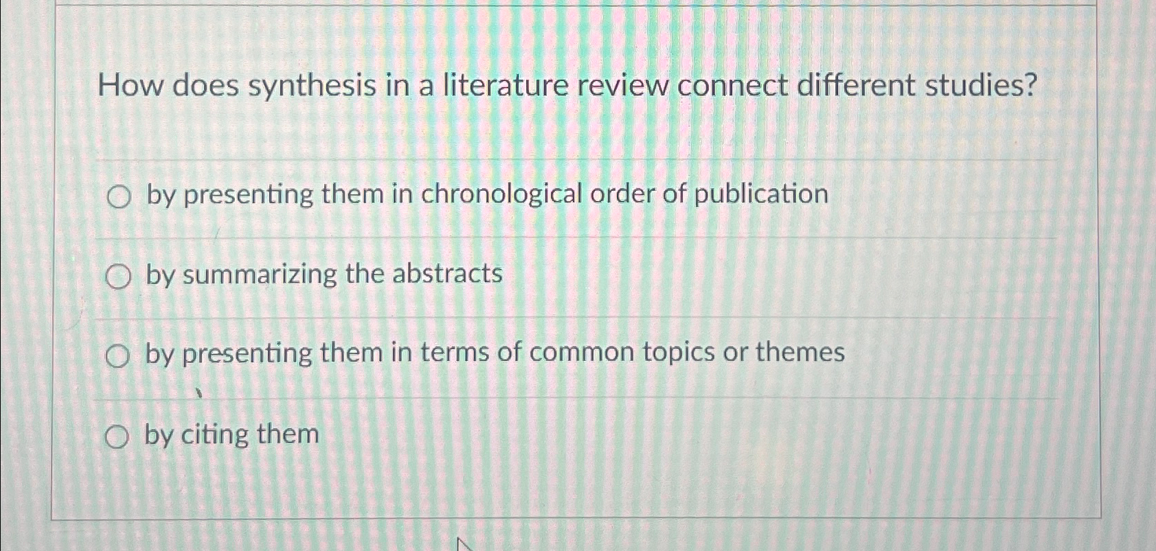 Solved How does synthesis in a literature review connect | Chegg.com