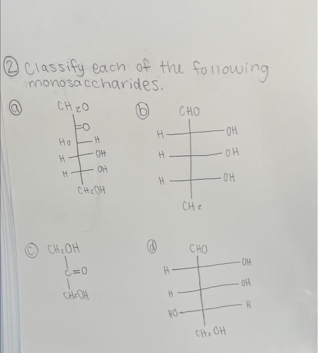 Solved (2) Classify each of the following monosaccharides. | Chegg.com