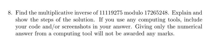 Solved 8. Find the multiplicative inverse of 11119275 modulo | Chegg.com