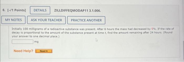 Solved Initially 100 milligrams of a radioactive substance | Chegg.com