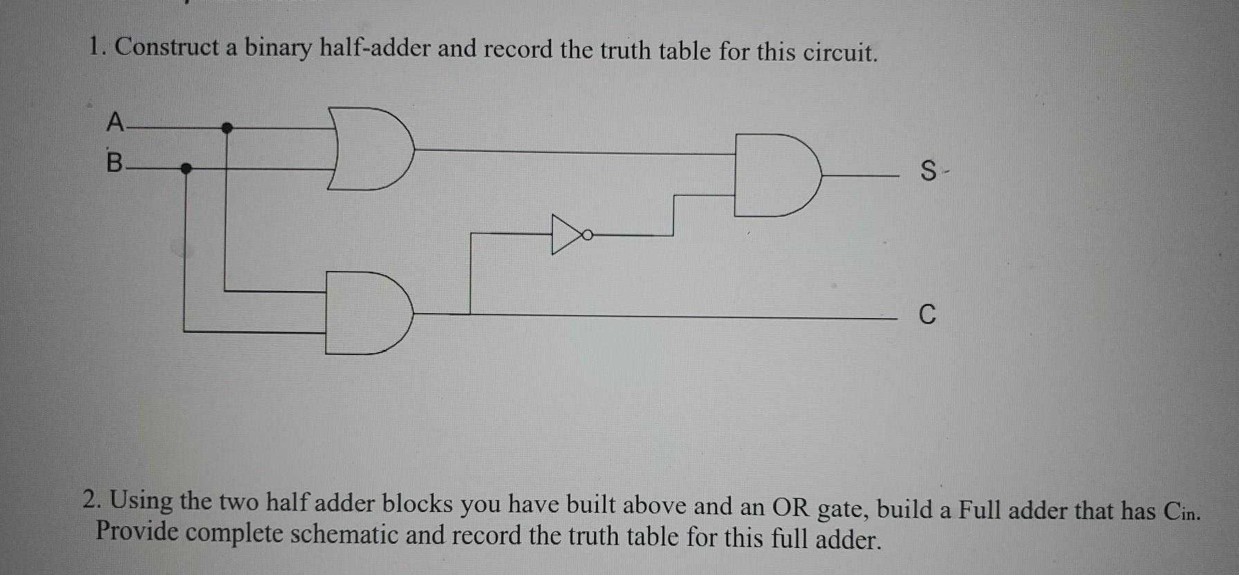 Solved 1. Construct a binary half-adder and record the truth | Chegg.com