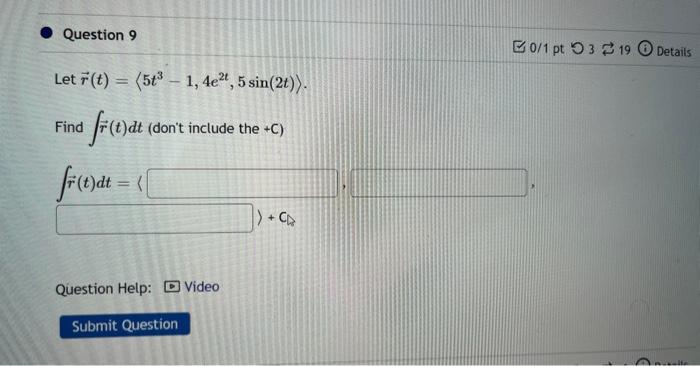 Solved Let r(t)= 5t3−1 Find ∫r(t)dt (don't ir ∫r(t)dt= | Chegg.com