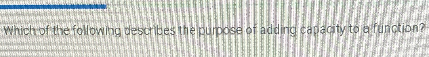 Solved Which of the following describes the purpose of | Chegg.com