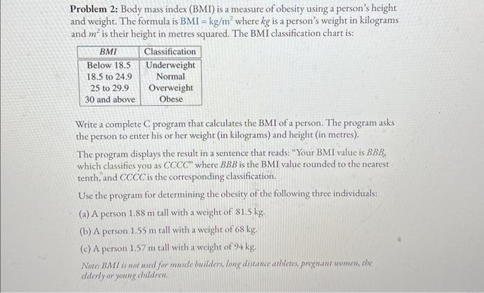 Solved Problem 2: Body mass index (BMI) is a measure of | Chegg.com