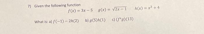 Solved 7) Given the following function | Chegg.com