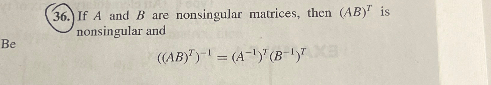 Solved If A and B ﻿are nonsingular matrices, then (AB)T ﻿is | Chegg.com
