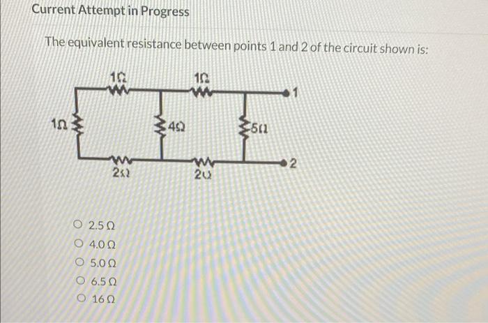 Solved Current Attempt in Progress The equivalent resistance | Chegg.com
