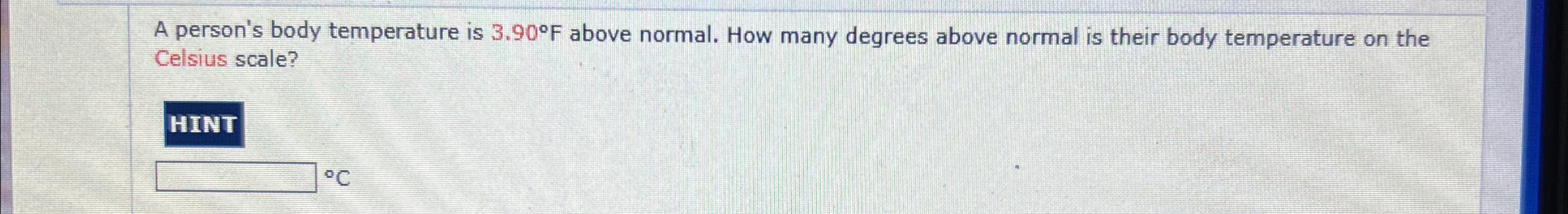 A person's body temperature is 3.90°F ﻿above normal. | Chegg.com