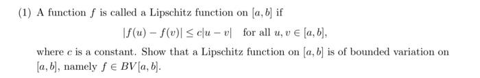 Solved (1) A function f is called a Lipschitz function on | Chegg.com