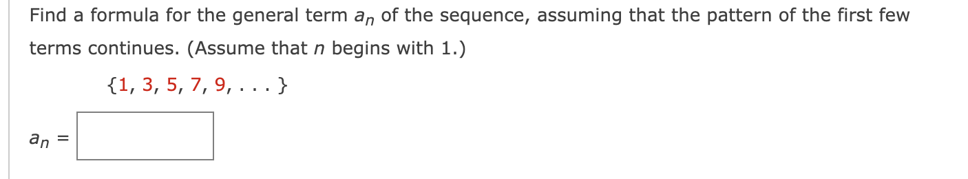 Solved Find a formula for the general term ann ﻿begins with | Chegg.com