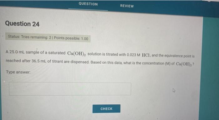 Solved QUESTION REVIEW Question 24 Status: Tries remaining: | Chegg.com