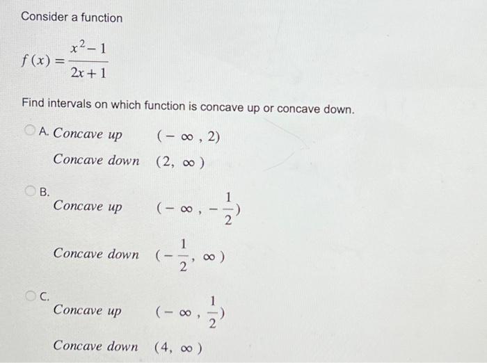 Solved Consider a function f(x)=2x+1x2−1 Find intervals on | Chegg.com