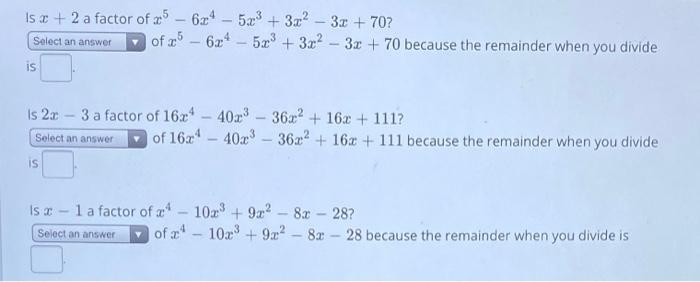 Solved Is X 2 A Factor Of X5−6x4−5x3 3x2−3x 70 Of