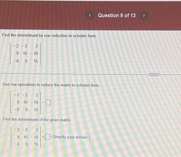 Solved Find the determinant by row reduction to echelon | Chegg.com