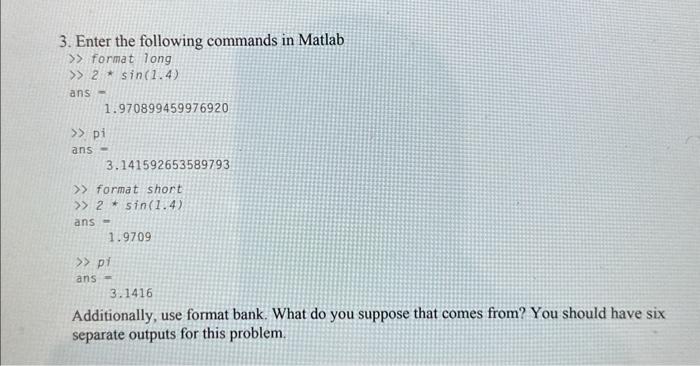 Solved 3. Enter the following commands in Matlab ≫ format | Chegg.com