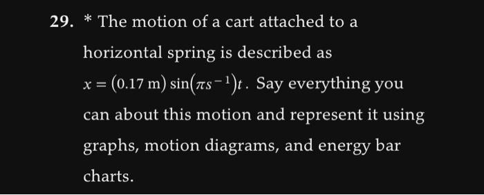 Solved 29. * The motion of a cart attached to a horizontal | Chegg.com