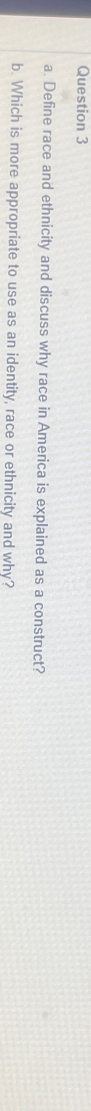 Solved Question 3a. ﻿Define race and ethnicity and discuss | Chegg.com