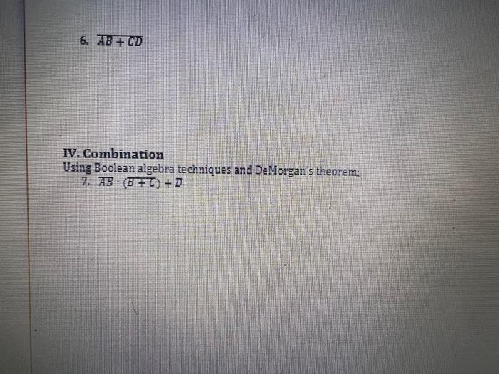 Solved 6. AB + CD IV. Combination Using Boolean algebra | Chegg.com