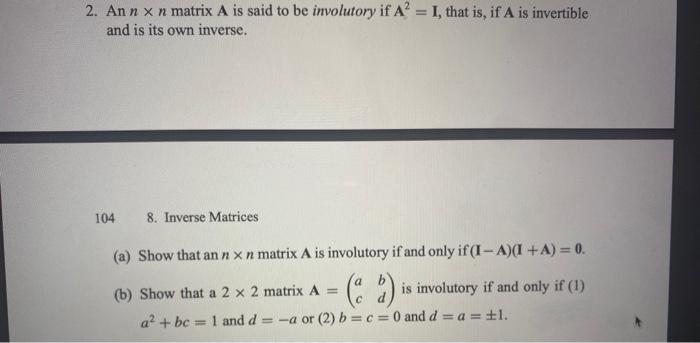 Solved 2. An n×n matrix A is said to be involutory if A2=I, | Chegg.com
