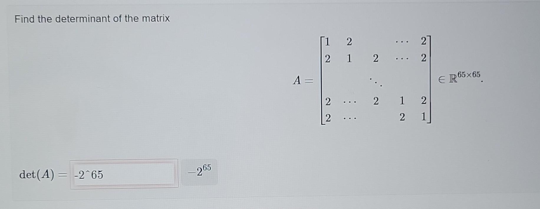 Solved Find the determinant of the matrix | Chegg.com