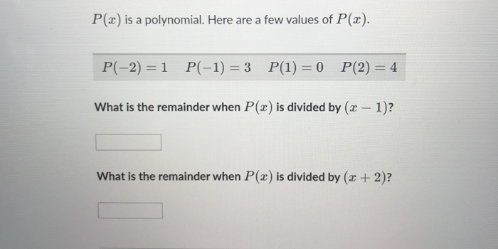 Solved P(x) is a polynomial. Here are a few values of P(x). | Chegg.com