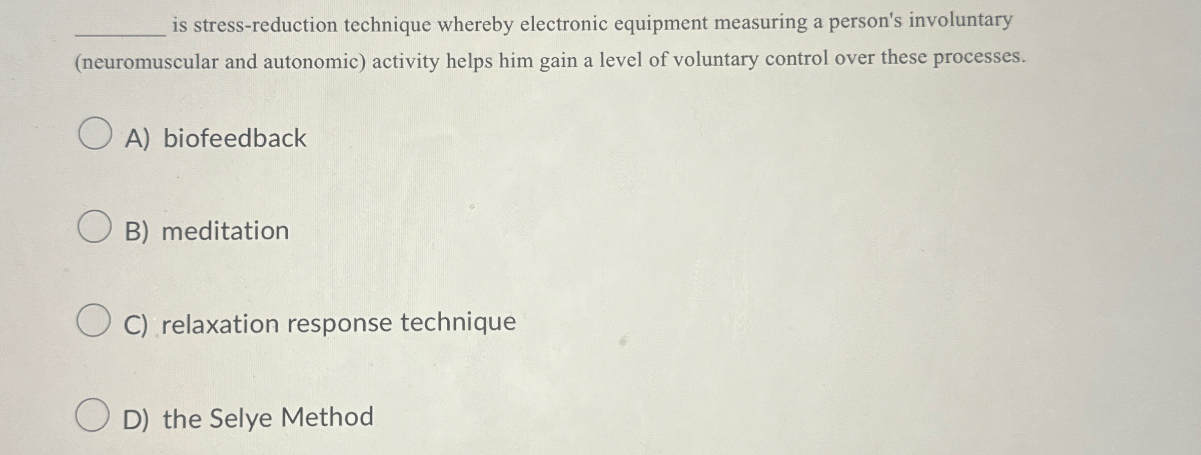 Solved is stress-reduction technique whereby electronic | Chegg.com