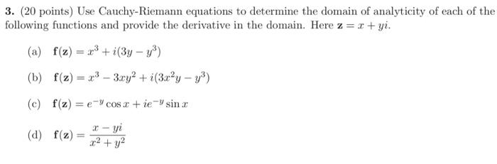Solved 3. (20 points) Use Cauchy-Riemann equations to | Chegg.com