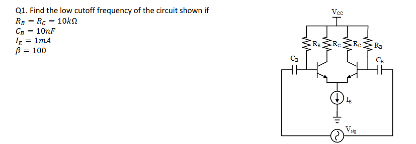 Solved Q1. ﻿Find the low cutoff frequency of the circuit | Chegg.com
