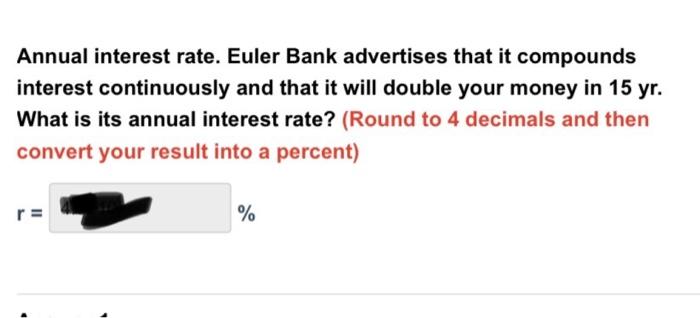 Solved Annual interest rate. Euler Bank advertises that it | Chegg.com