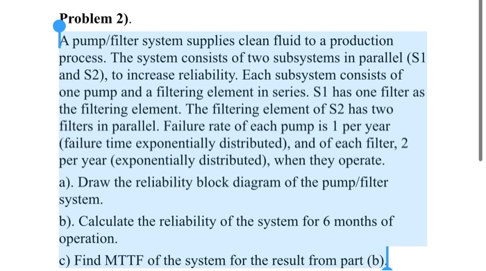 Problem 2). A pump/filter system supplies clean fluid | Chegg.com