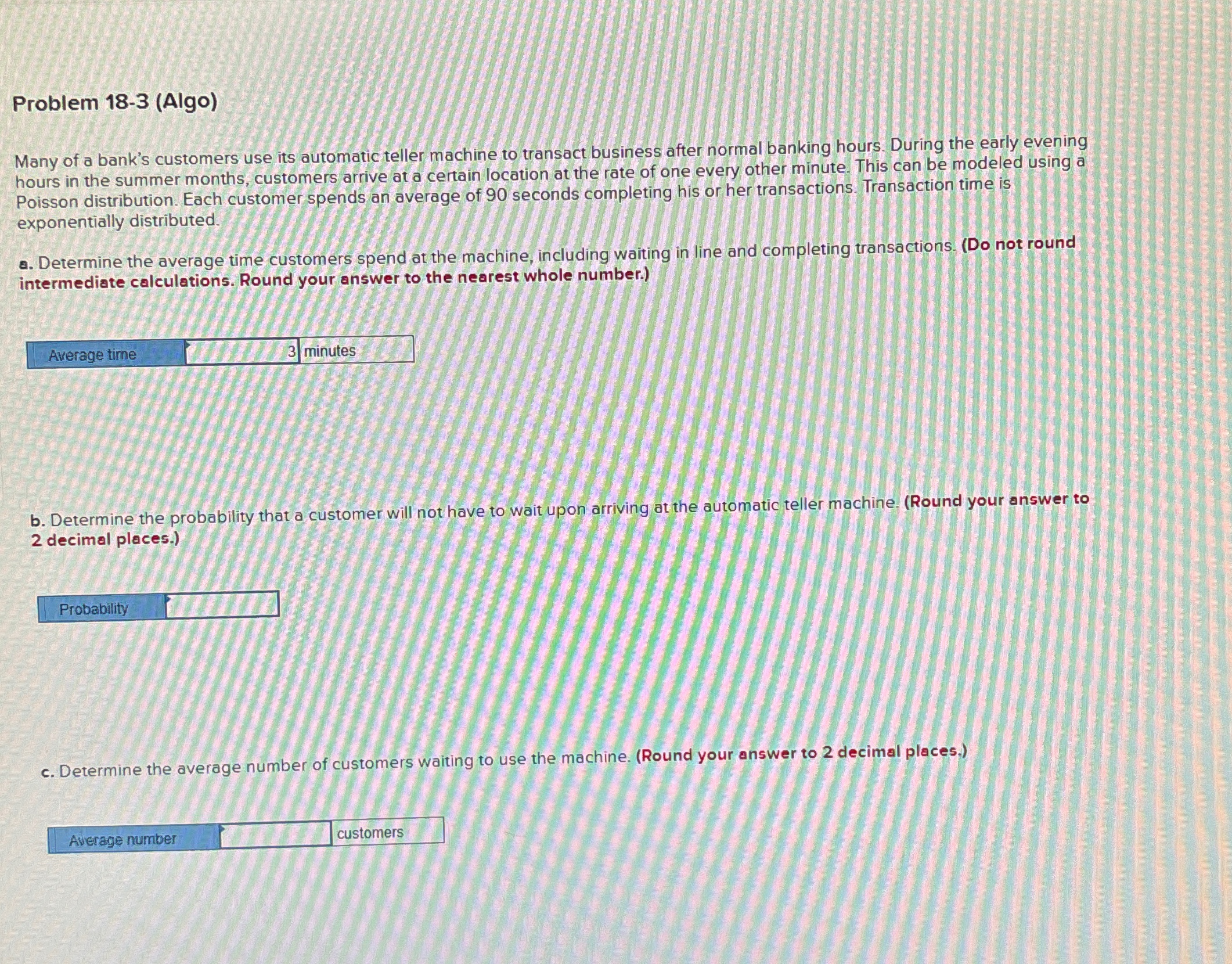 Solved Problem 18-3 (Algo)Many of a bank's customers use its | Chegg.com