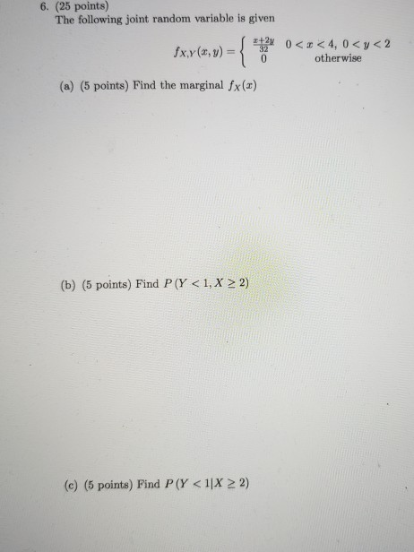 Solved 6. (25 points) The following joint random variable is | Chegg.com