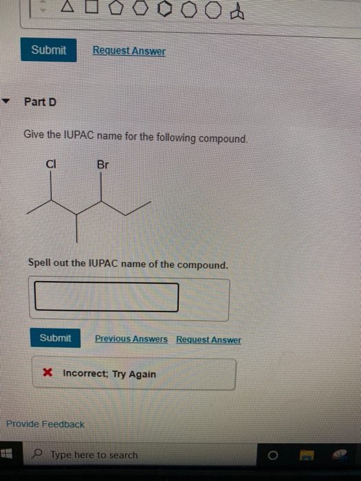 Solved Submit Request Answer Part D Give the IUPAC name for | Chegg.com