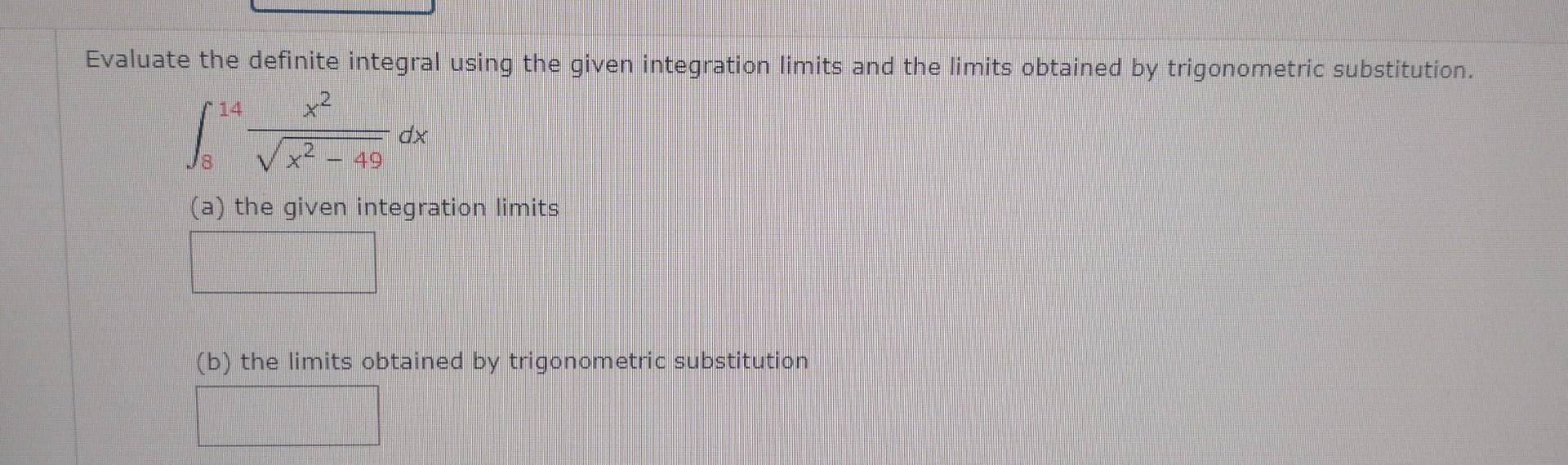 Solved Evaluate the definite integral using the given | Chegg.com