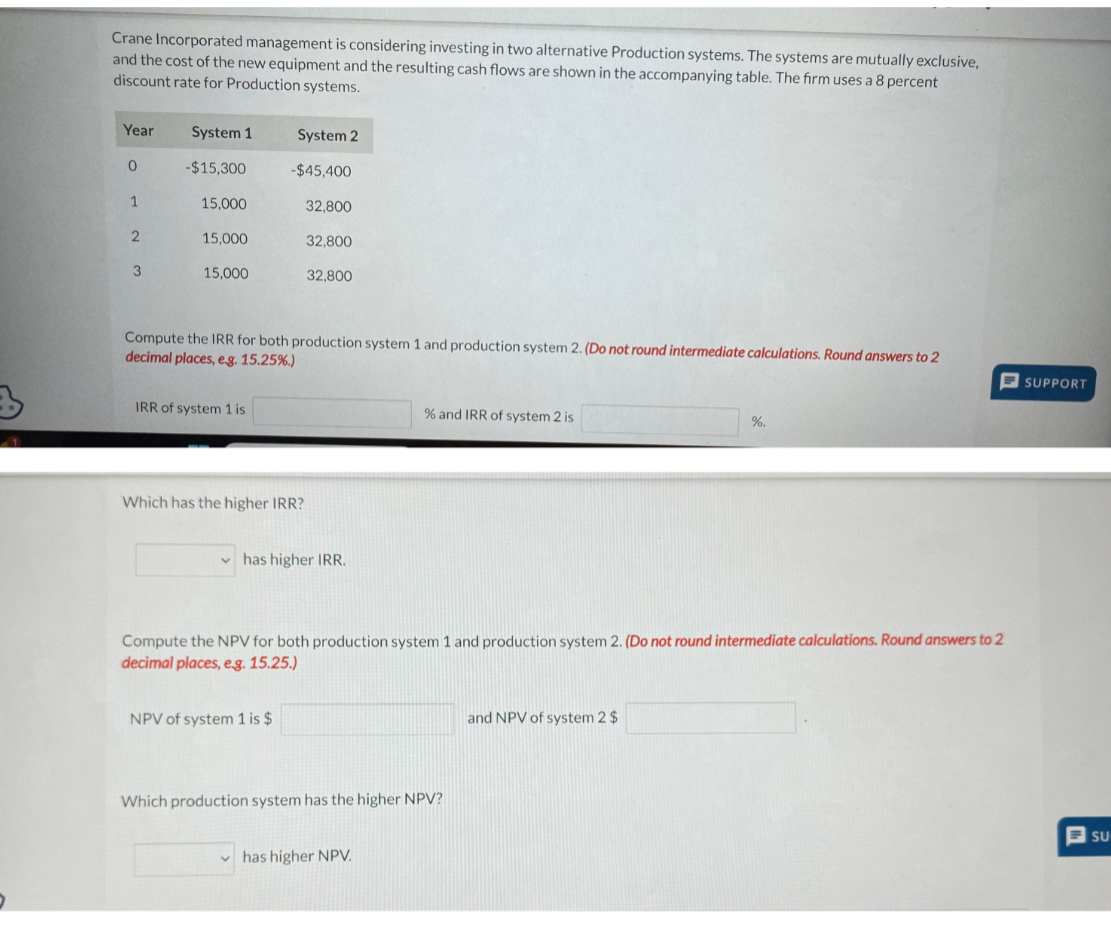 Solved Which has the higher IRR?has higher IRR.Compute the | Chegg.com