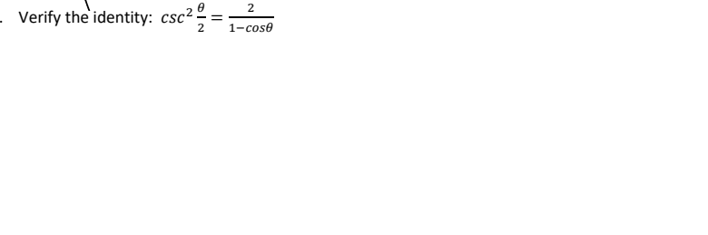 Solved -Verify the identity: csc²0 2 1-cose | Chegg.com