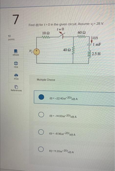 Solved Find 10 for t>0 in the given circuit. Assume v1=28 V. | Chegg.com